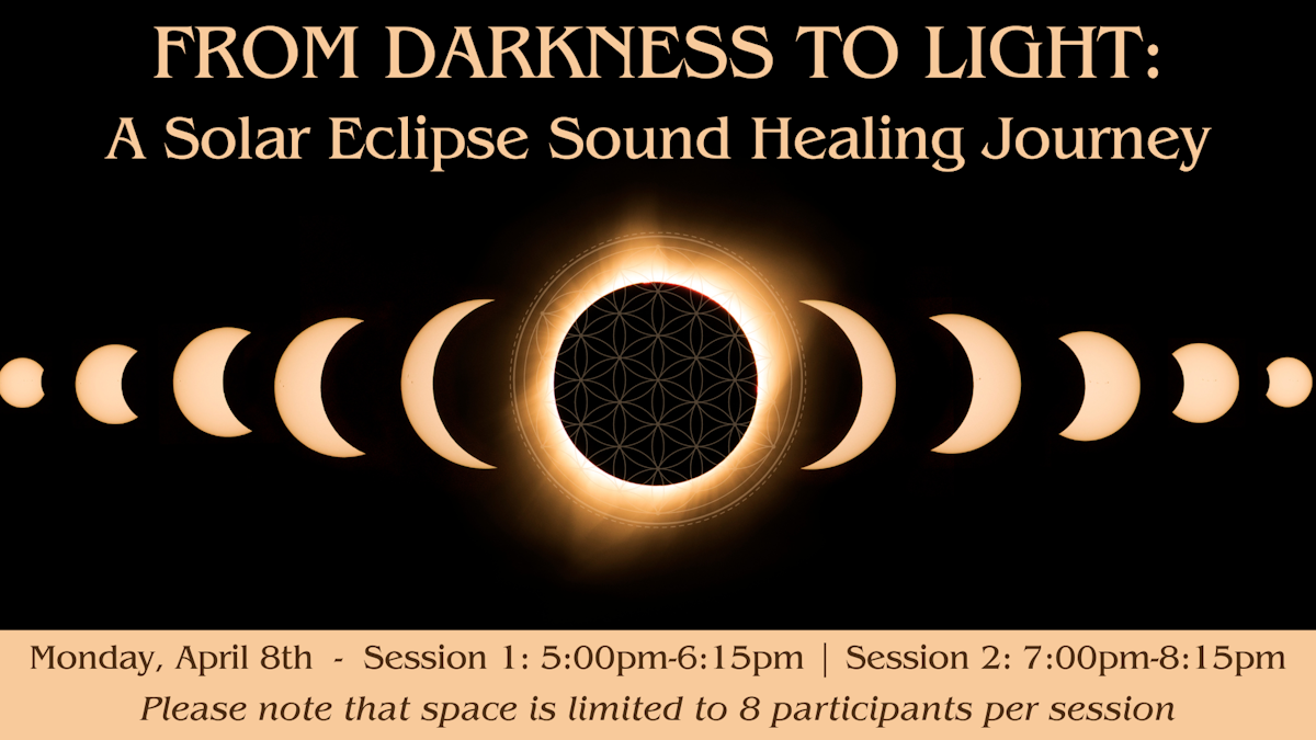 Union | From Darkness to Light: A Solar Eclipse Sound Healing Journey ...