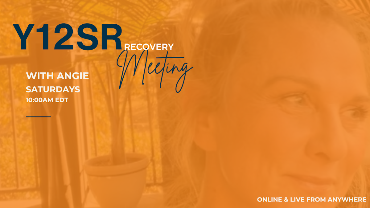 Union | Saturday Serenity: Y12SR Online Meeting with Angie P at y12sr