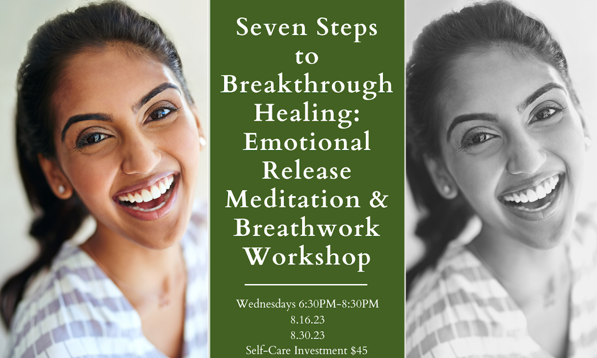 Union | Seven Steps to Breakthrough Healing: Emotional Release Meditation & Breathwork Workshop ...