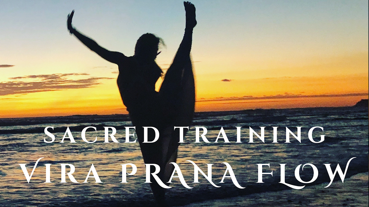 Union | Sacred Training - Vira Prana Flow - Core Prana Flow for Courage ...