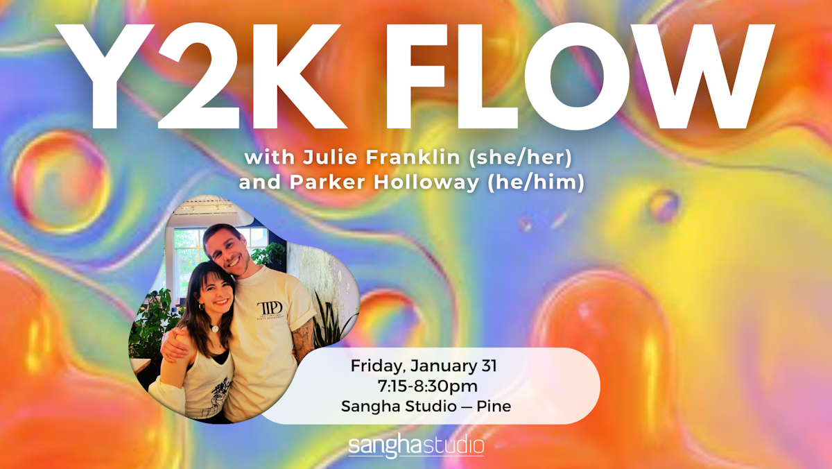 Union | Y2K Flow with Parker Holloway and Julie Franklin at Sangha Studio